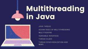 Multithreading in Java (Concurrency in Java)